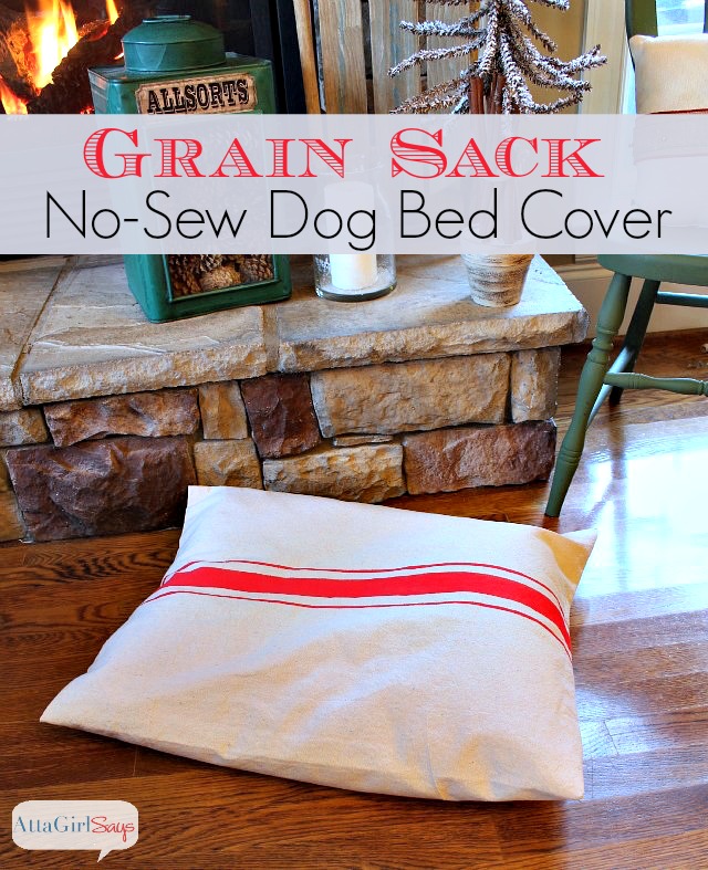 No Sew Faux Grain Sack Dog Bed Cover Atta Girl Says No Sew Faux Grain Sack Dog Bed Cover Atta Girl Says
