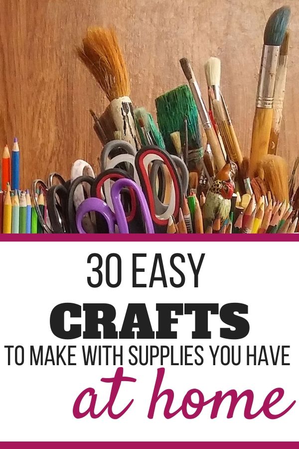 30 Boredom Buster Crafts Using Supplies You Have at Home